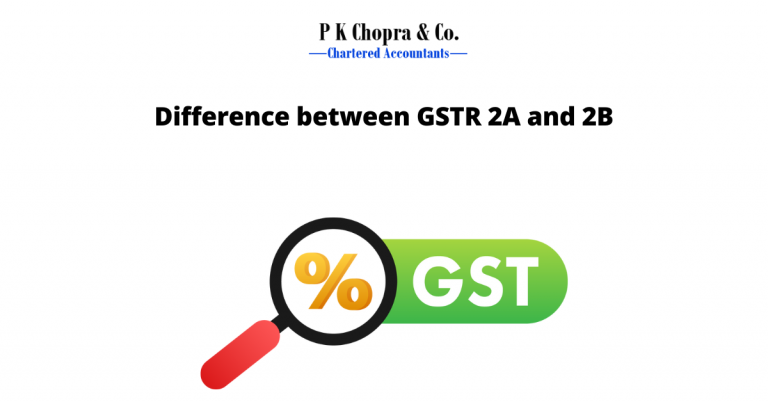 Difference between GSTR 2A and 2B | Blog | PK Chopra & Co.