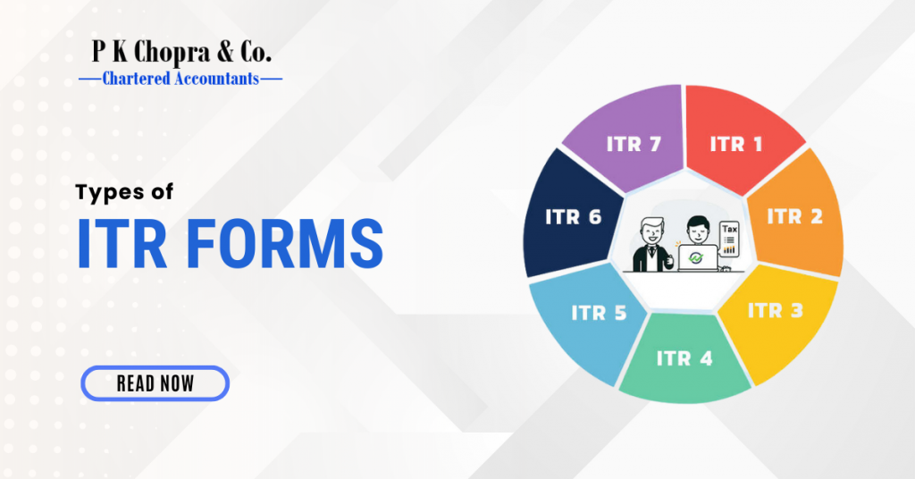 Types of ITR Forms: A Comprehensive Guide | PK Chopra