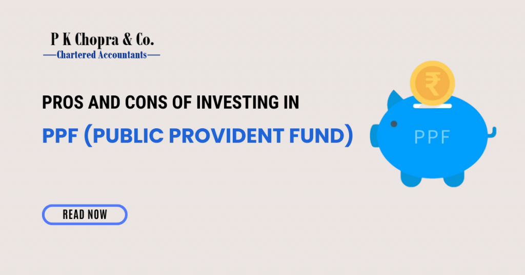 Pros and Cons of Investing in PPF (Public Provident Fund)