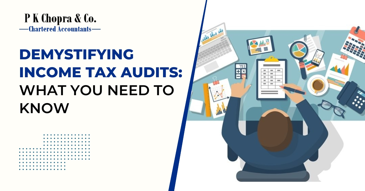 Demystifying Income Tax Audits: Key Insights