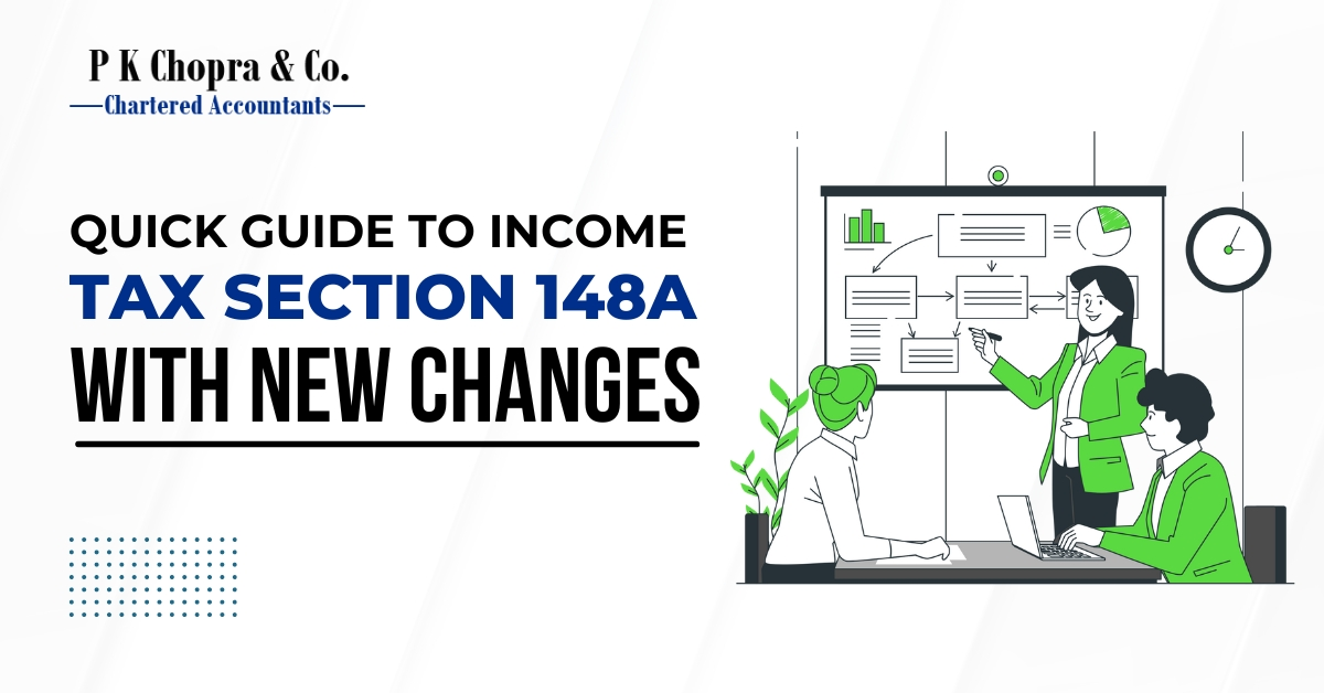 Guide to Income Tax Section 148A: New Changes Explained